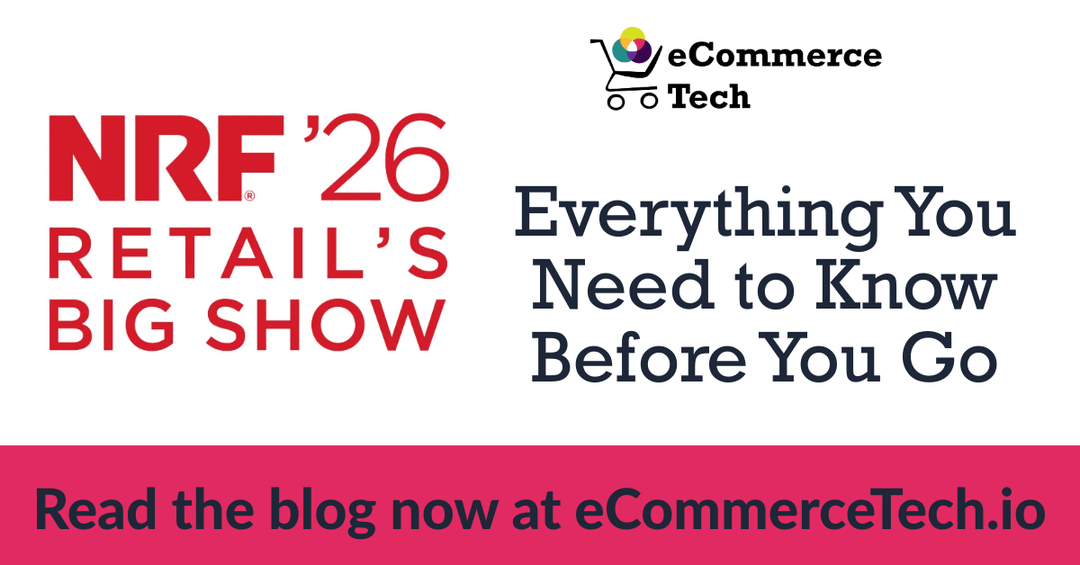 NRF Retail's Big Show 2026: Everything You Need to Know Before You Go